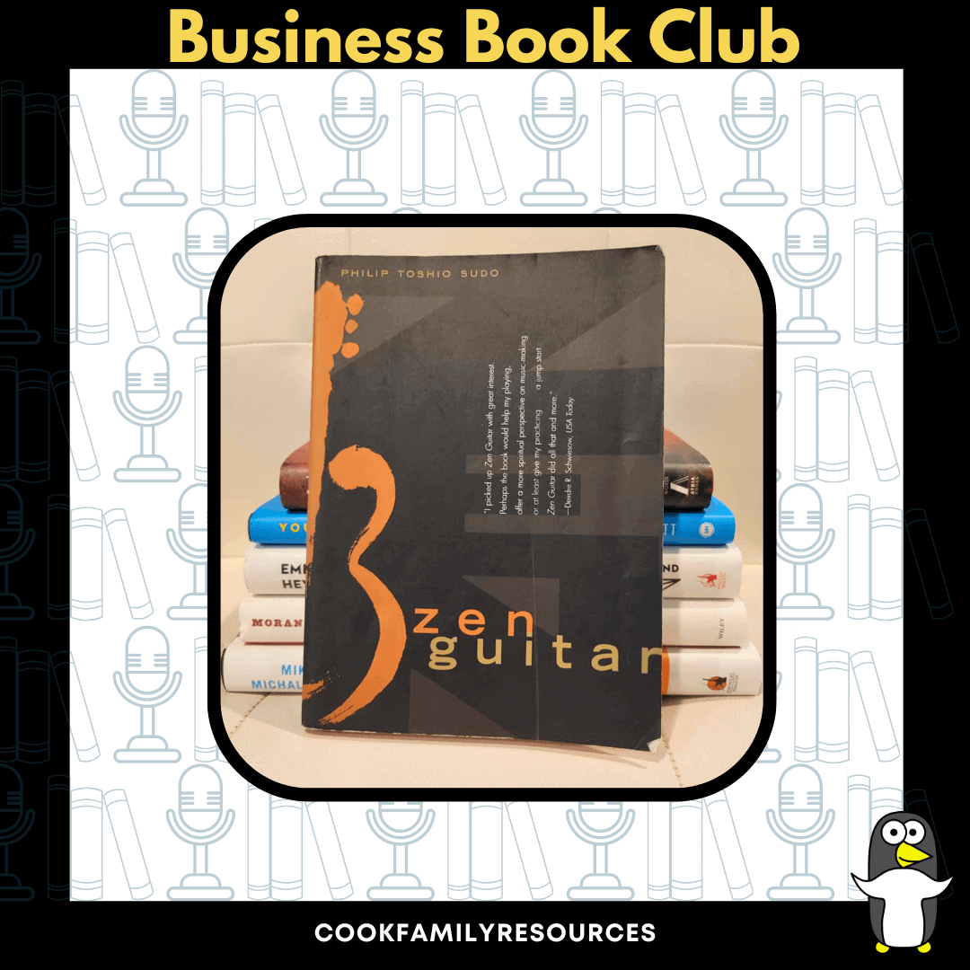 Zen Guitar Book Review | Business Book Club - Cook Family Resources